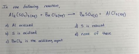 Solved In The Following Reaction Al2 So4 3 Aq Bacl2 A