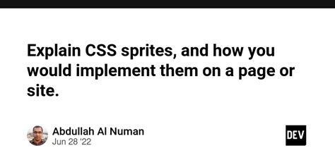 Explain Css Sprites And How You Would Implement Them On A Page Or Site
