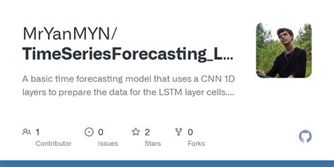 Github Mryanmyn Timeseriesforecasting Lstm Cnn A Basic Time Forecasting Model That Uses A Cnn