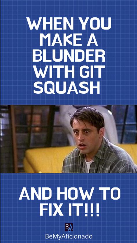 how to fix a blunder and get squashed commits back git undo