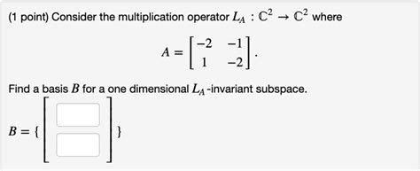 Solved Point Consider The Multiplication Operator LA Chegg