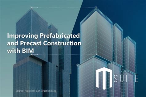 Improving Prefabricated And Precast Construction With Bim Msuite