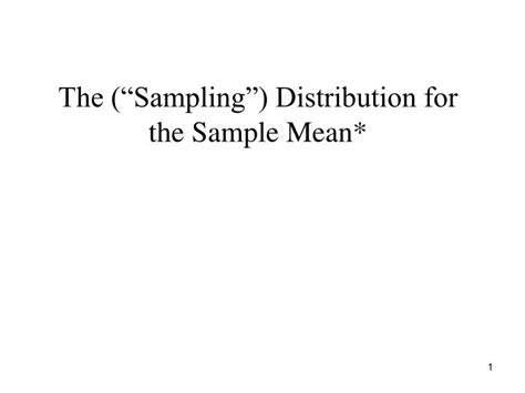 PPT The Sampling Distribution For The Sample Mean PowerPoint Presentation ID