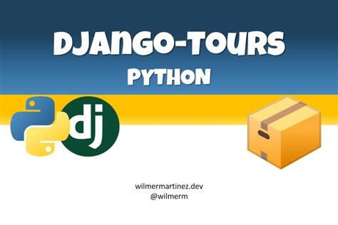 Django Tours Wilmer Martinez