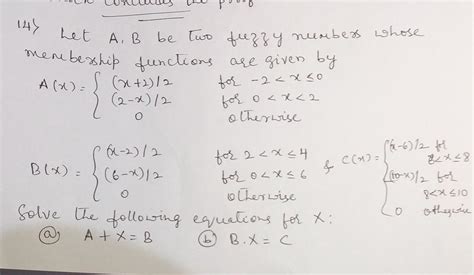 solved let a b ﻿be two fuzzy numbers whose membership