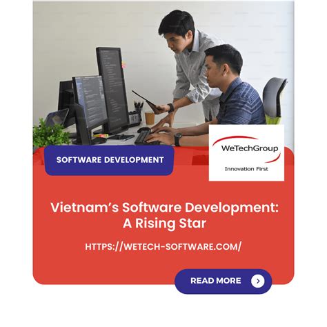Vietnams Software Development A Rising Star Wetech Software