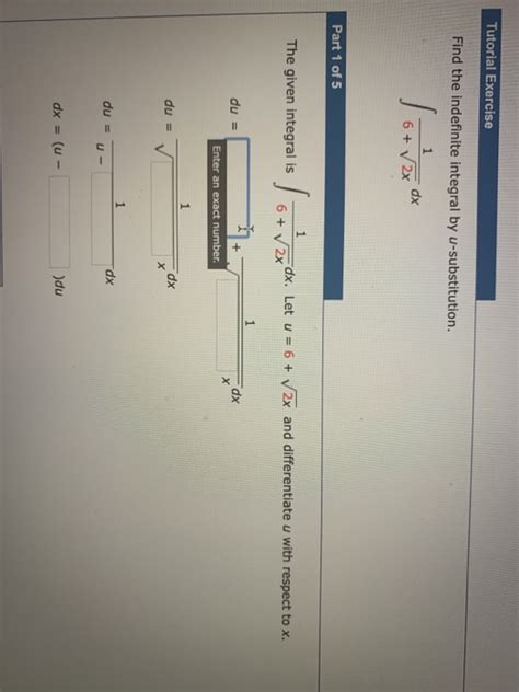 Solved Tutorial Exercise Find The Indefinite Integral By