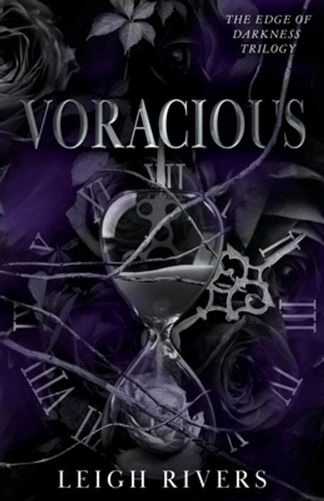 Voracious The Edge Of Darkness Rivers Leigh 교보문고
