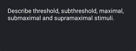 Answered Describe Threshold Subthreshold Bartleby