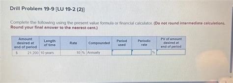Solved Complete The Following Using The Present Value Chegg