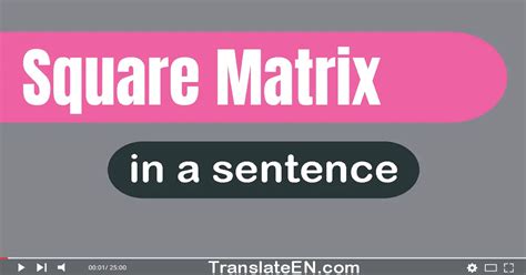Square Matrix In A Sentence