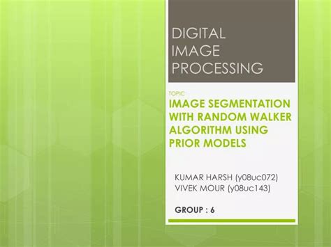 Ppt Topic Image Segmentation With Random Walker Algorithm Using Prior