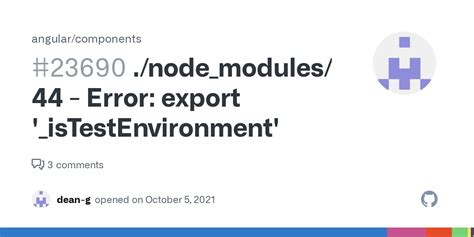 node modules angular material fesm2015 core js 150 26 44 error export istestenvironment