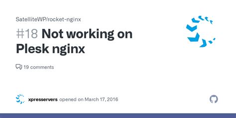 not working on plesk nginx · issue 18 · satellitewp rocket nginx · github
