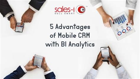 5 Advantages Of Mobile Crm With Bi Analytics Ppt