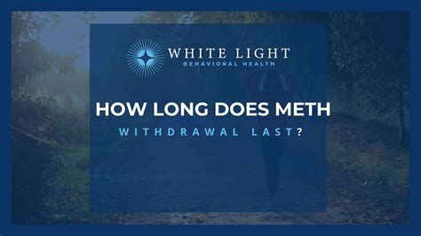 How Long Does Meth Withdrawal Last