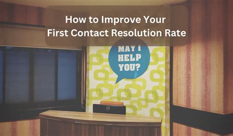 How To Improve Your First Contact Resolution Rate Call Logic