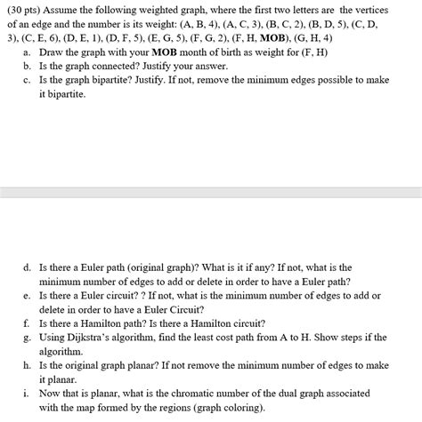 Solved 30 Pts Assume The Following Weighted Graph Where Chegg Com