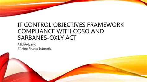It Control Objectives Framework A Relationship Between Coso Cobit And