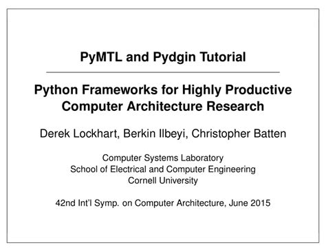 [ppt] pymtl and pydgin tutorial python frameworks for highly