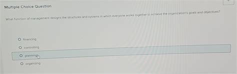 solved multiple cholce questionwhat function of management