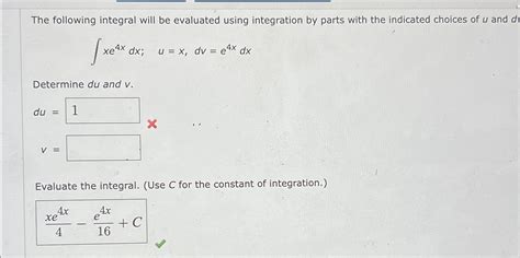 Solved The Following Integral Will Be Evaluated Using