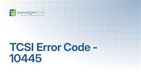 TCSI Error Code 10445 Support Documentation