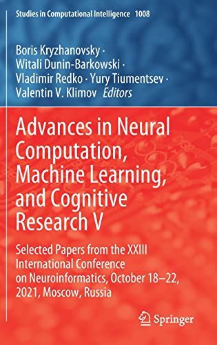 Advances In Neural Computation Machine Learning And Cognitive Research V Selected Papers From