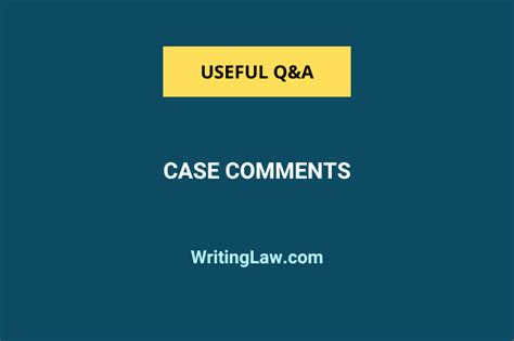 What Are Case Comments And Their Pros And Cons