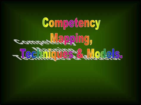 PPT Competency Mapping Techniques Models PowerPoint Presentation ID