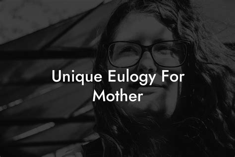 Unique Eulogy For Mother Eulogy Assistant