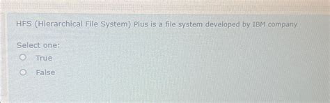 Solved Hfs Hierarchical File System ﻿plus Is A File System