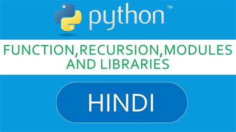 What Are Modules Libraries Functions And Recursion In Python Python Tutorials In Hindi