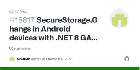 Securestoragegetasync Hangs In Android Devices With Net 8 Ga In Vs 2022 1780 Demo Repo