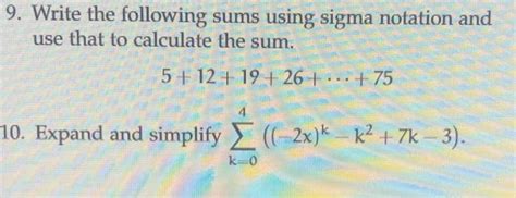Solved Write The Following Sums Using Sigma Notation And Chegg Com