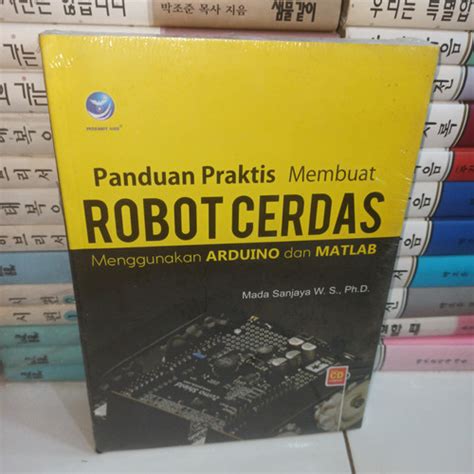 Jual Original Panduan Praktis Membuat Robot Cerdas Menggunakan Arduino Kab Bogor