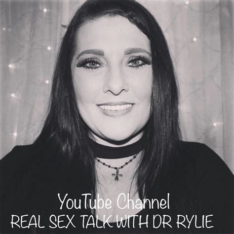 Real Sex Talk With Dr Rylie