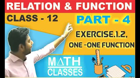 Chapter 1 Relation And Function Class 12 Part 4 Ex12 One One Function Youtube