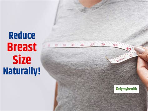 Natural Ways Of Breast Size Reduction Without Any Surgery OnlyMyHealth