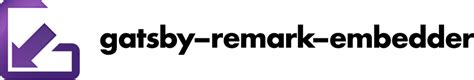 Gatsby Remark Embedder Gatsby