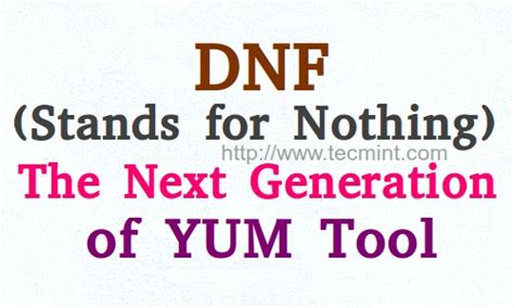 Dnf The Next Generation Package Management Utility For Rpm Based