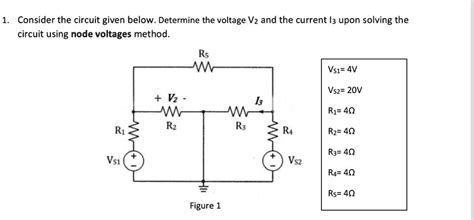 Solved Consider The Circuit Given Below Determine The Voltage V2 And The Current I3 Upon