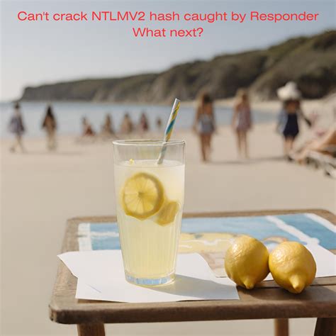 Cant Crack Ntlmv2 Hash Caught By Responder What Next