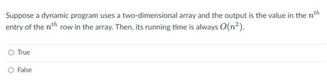 Solved Suppose A Dynamic Program Uses A Two Dimensional