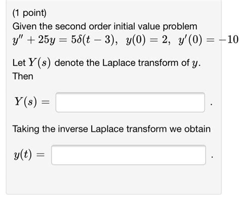 Solved Given The Second Order Initial Value Problem Y