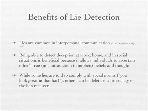 Beneﬁts Of Lie Detection