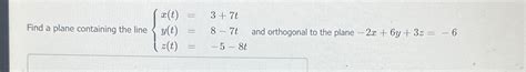 Solved Find A Plane Containing The Line