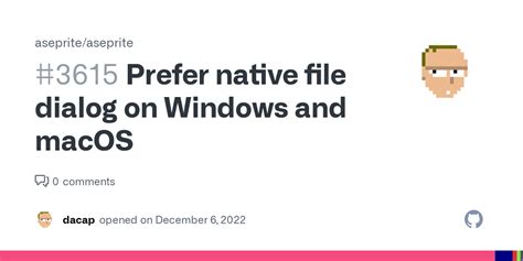 Prefer Native File Dialog On Windows And MacOS Issue 3615 Aseprite