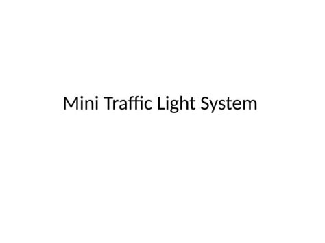 Mini Traffic Light System Using Arduinopptx