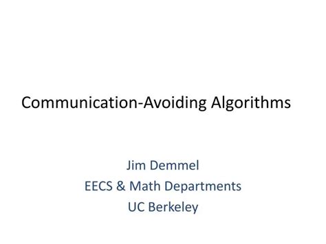 Ppt Communication Avoiding Algorithms Powerpoint Presentation Free